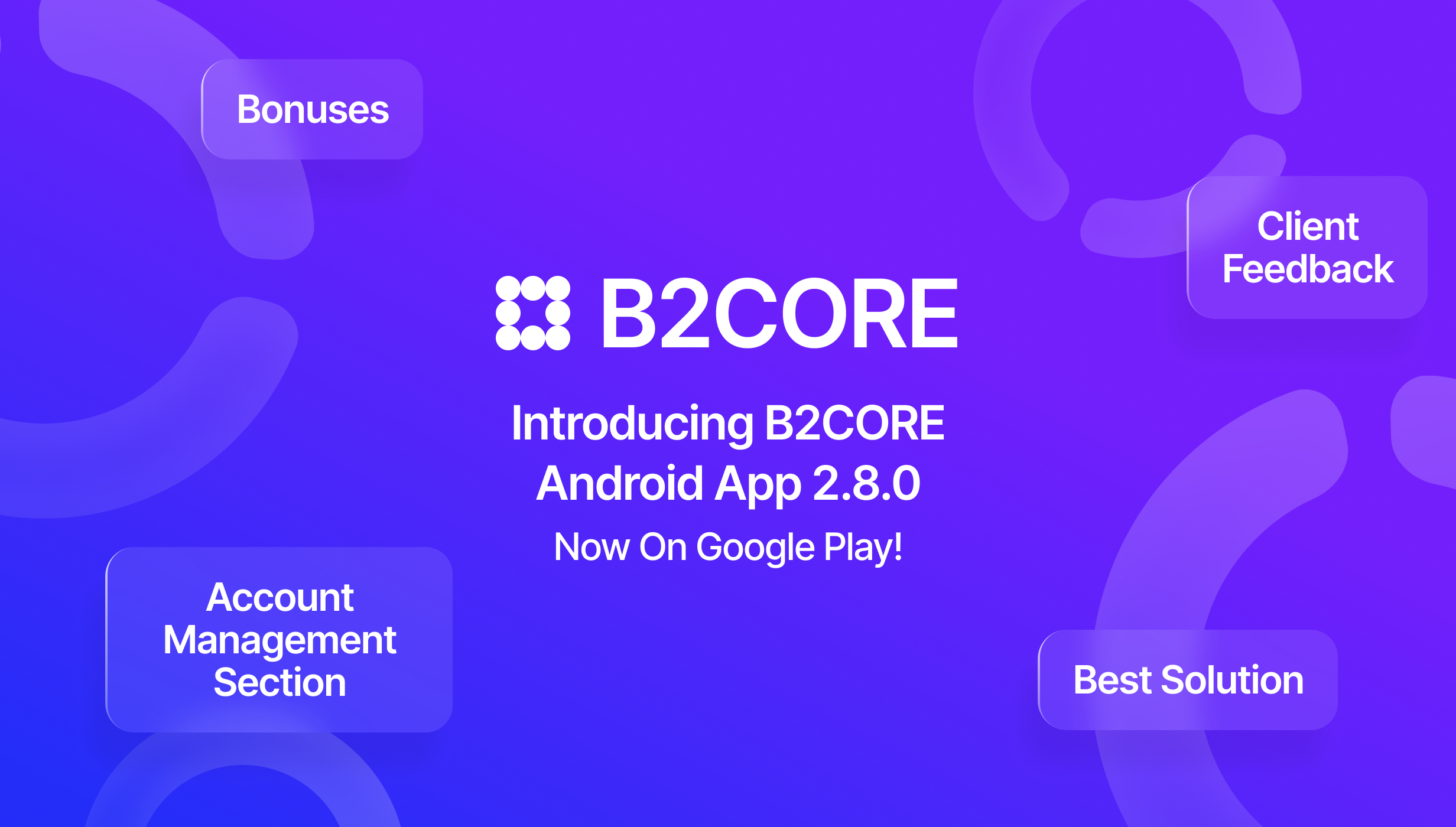 B2CORE Android 2.8.0 — ¡Ahora disponible en Google Play!