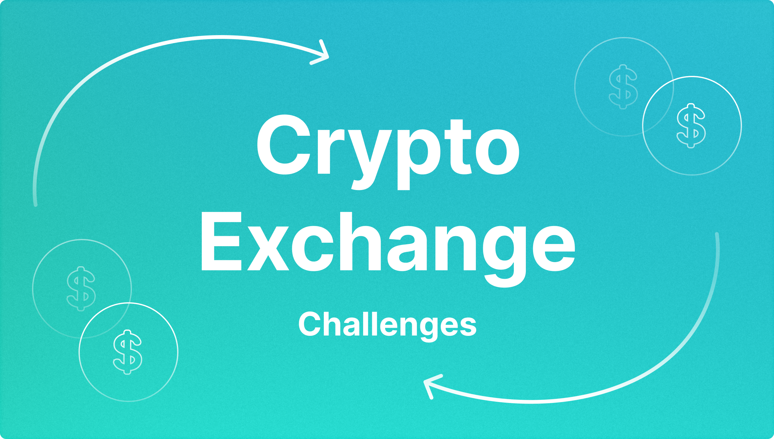 Top Crypto Exchange Challenges in 2025 And How to Solve Them