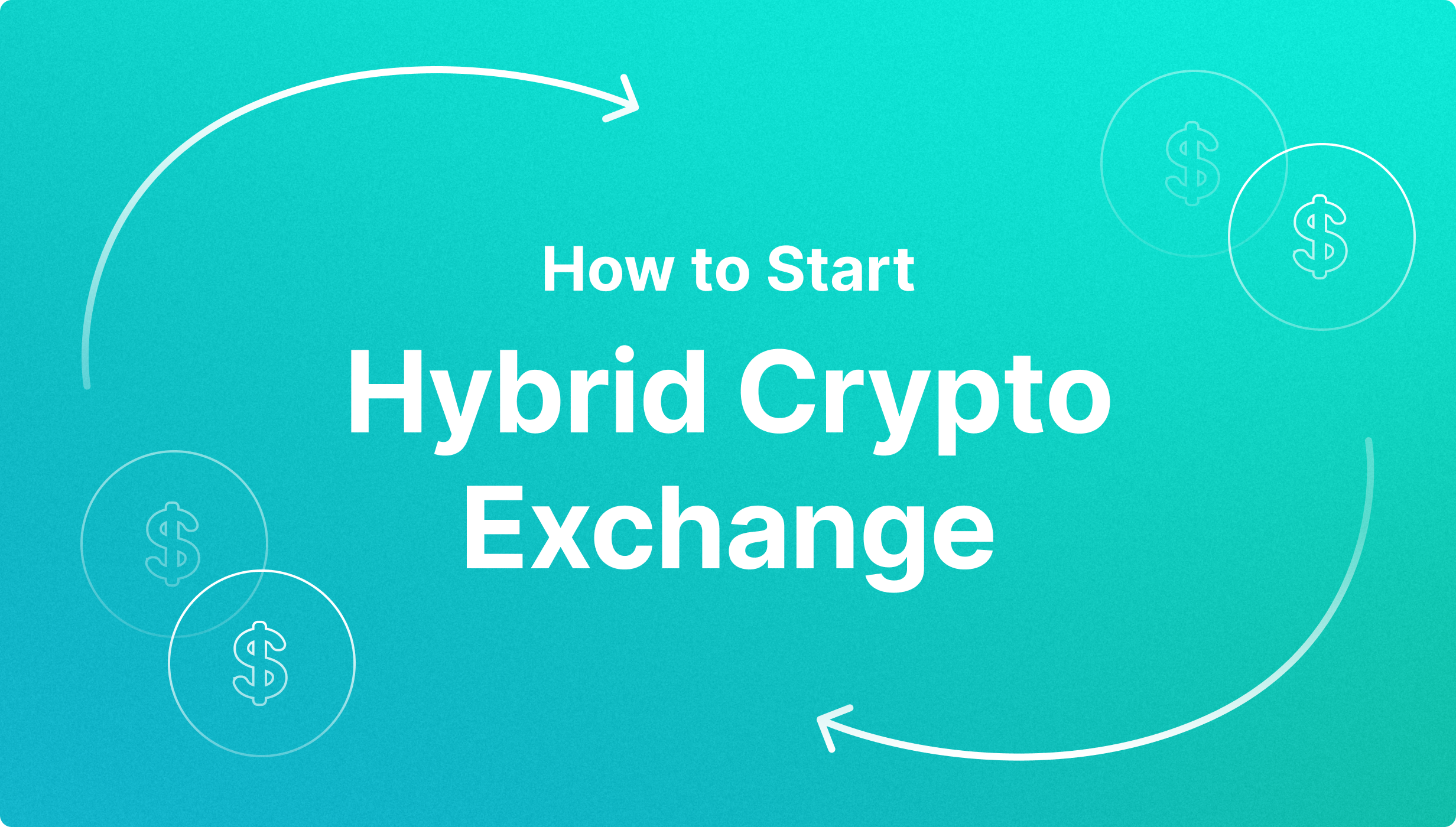 How to Start a Hybrid Crypto Exchange — Development Guide