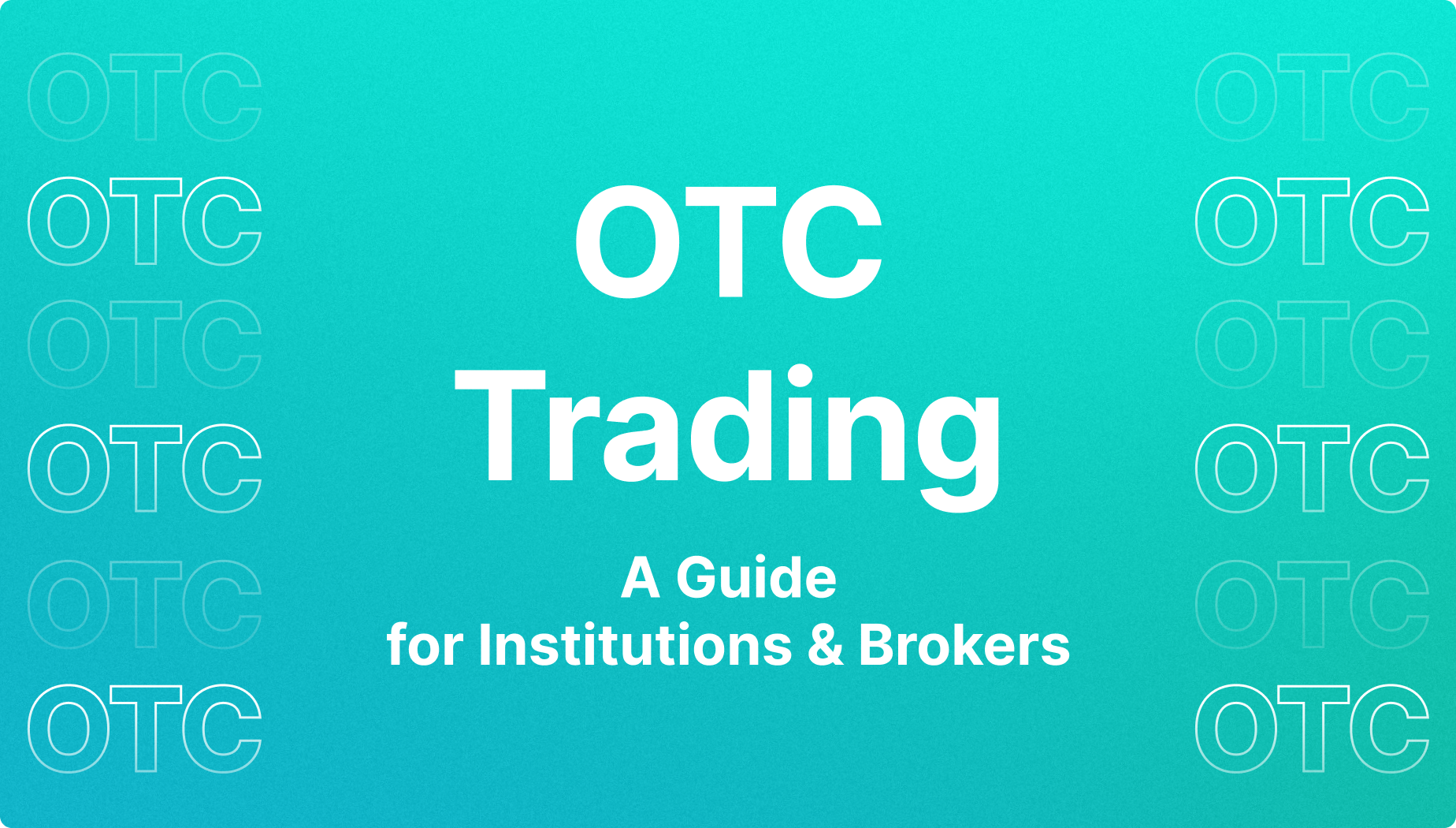 The Complete Guide to OTC Trading Platforms for Institutions