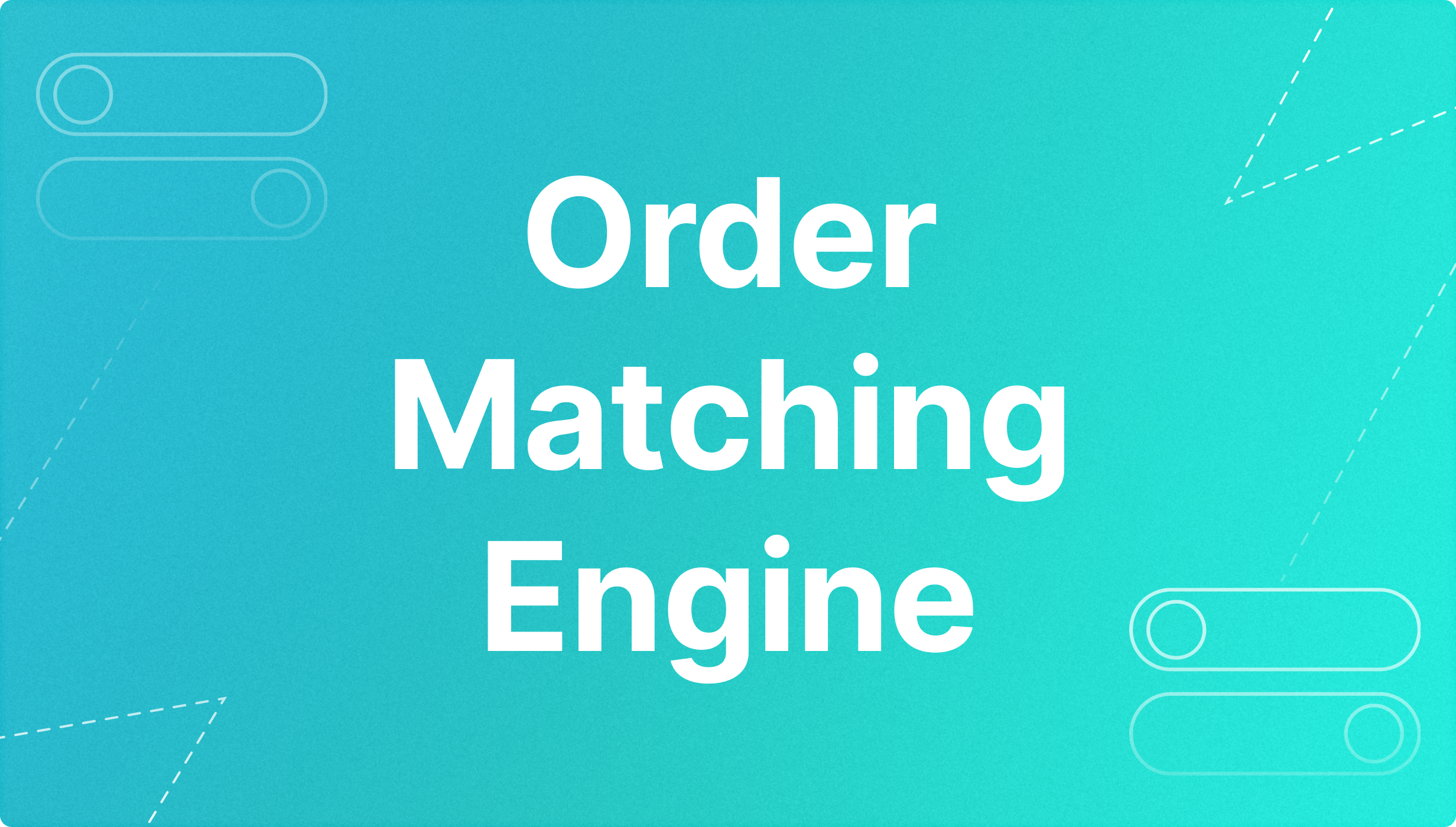 Order Matching Engine: What It Is and How to Choose One