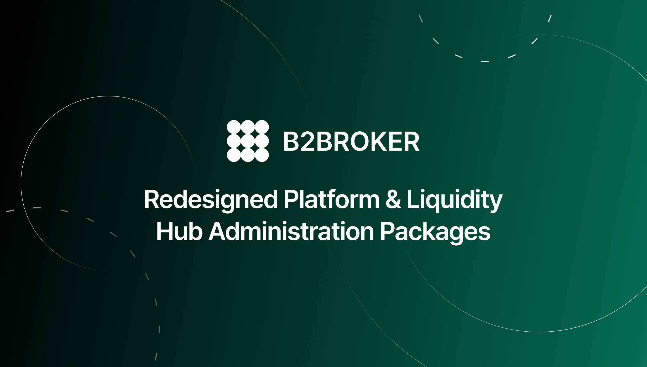 Administration repensée de la plateforme & du hub de liquidité par B2BROKER